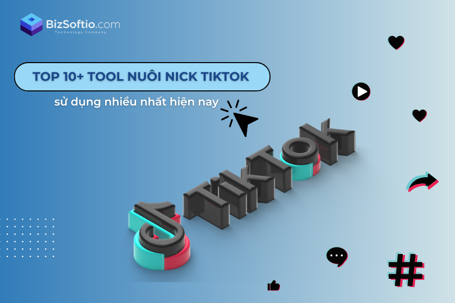 Tool nuôi nick TikTok, nuôi nhiều tài khoản TikTok hiệu quả